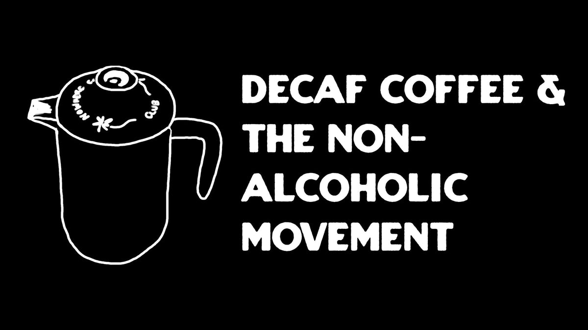 Decaf Coffee and the Non-Alcoholic Movement: A Perfect Match – Nowhere ...
